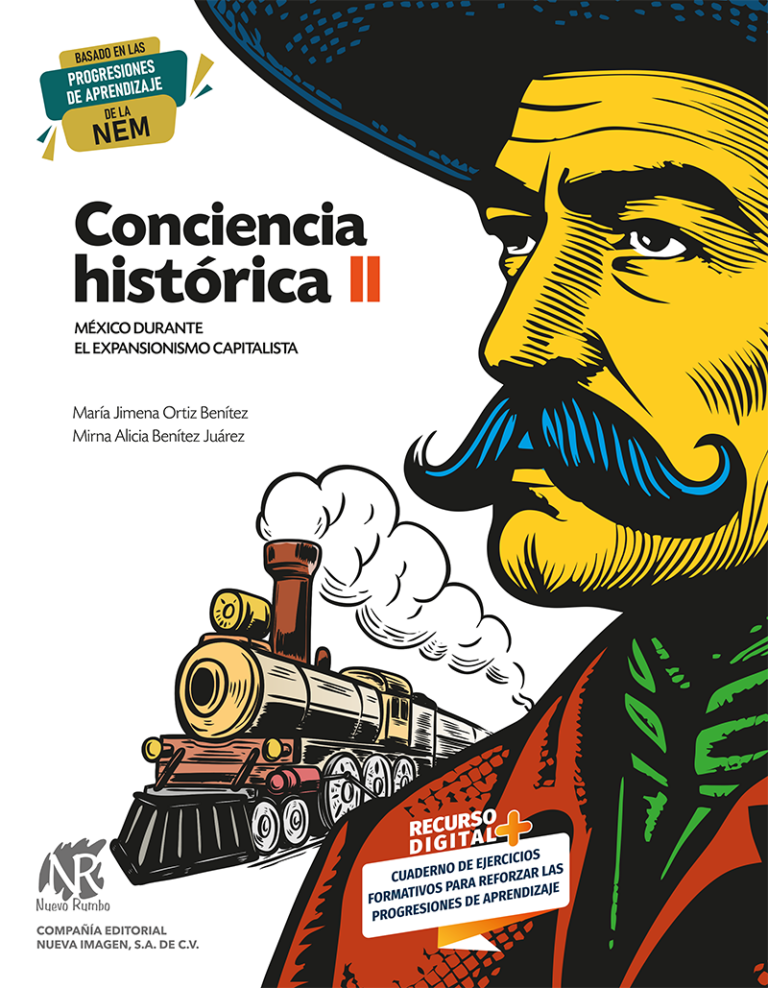 376 NR Conciencia histórica II. México durante el expansionismo capitalista – Compañía Editorial ...